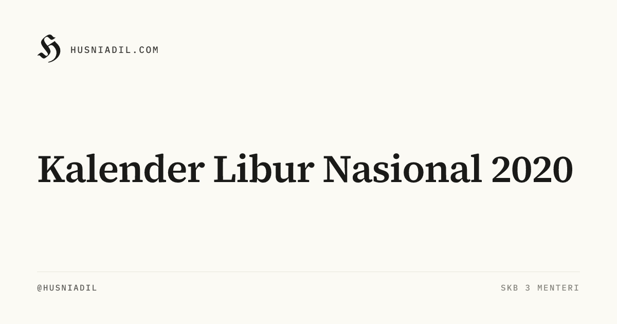 Kalender Libur Nasional Indonesia 2020 - 21 Hari Libur Resmi | husniadil