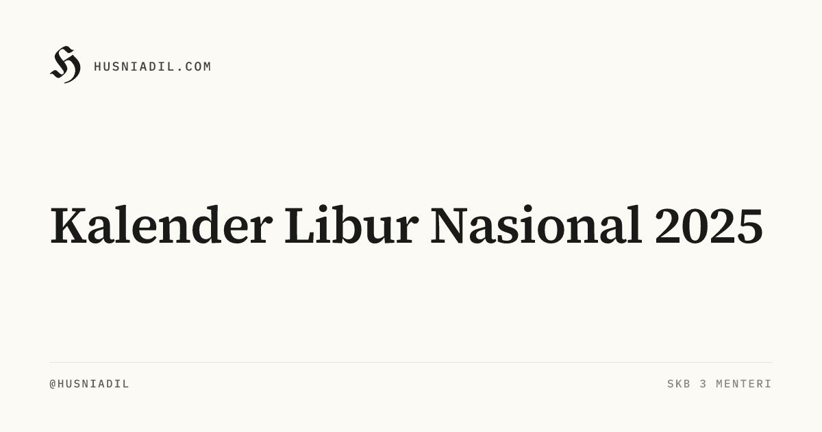 Kalender Libur Nasional Indonesia 2025 - 28 Hari Libur Resmi | husniadil
